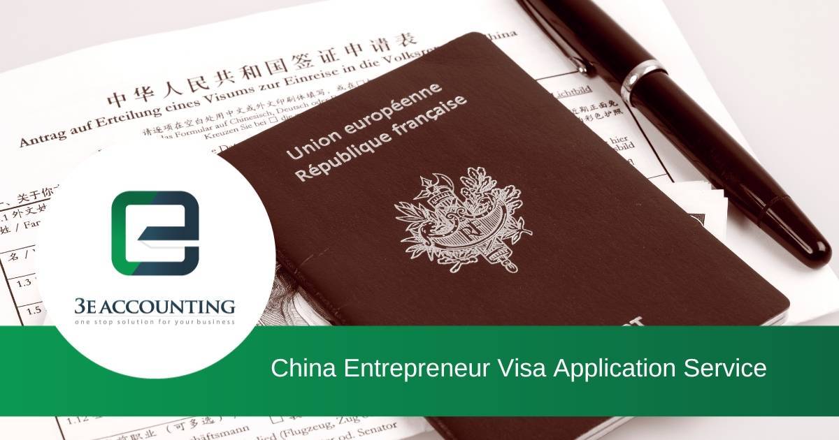 China Entrepreneur Visa Application Service – 3E Accounting China